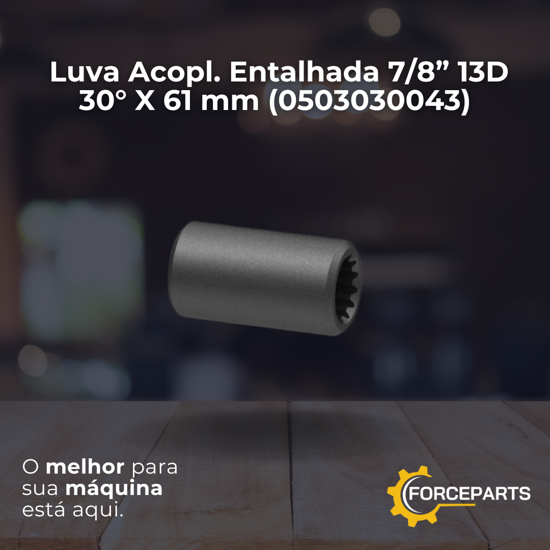 Luva Acopl. Entalhada 7/8” 13D 30° X 61 mm 0503030043